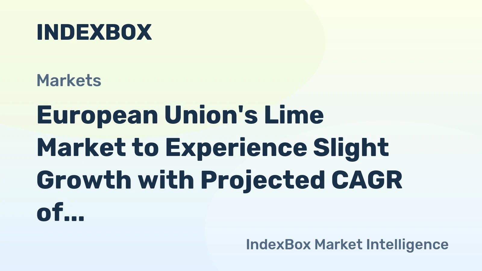 European Union's Lime Market to Experience Slight Growth with Projected CAGR of +0.6%