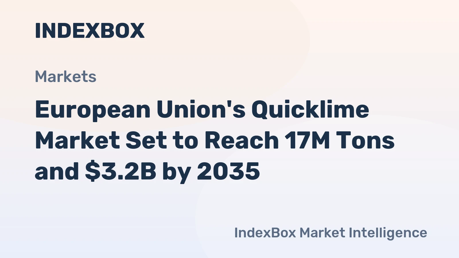 European Union's Quicklime Market Set to Reach 17M Tons and $3.2B by 2035