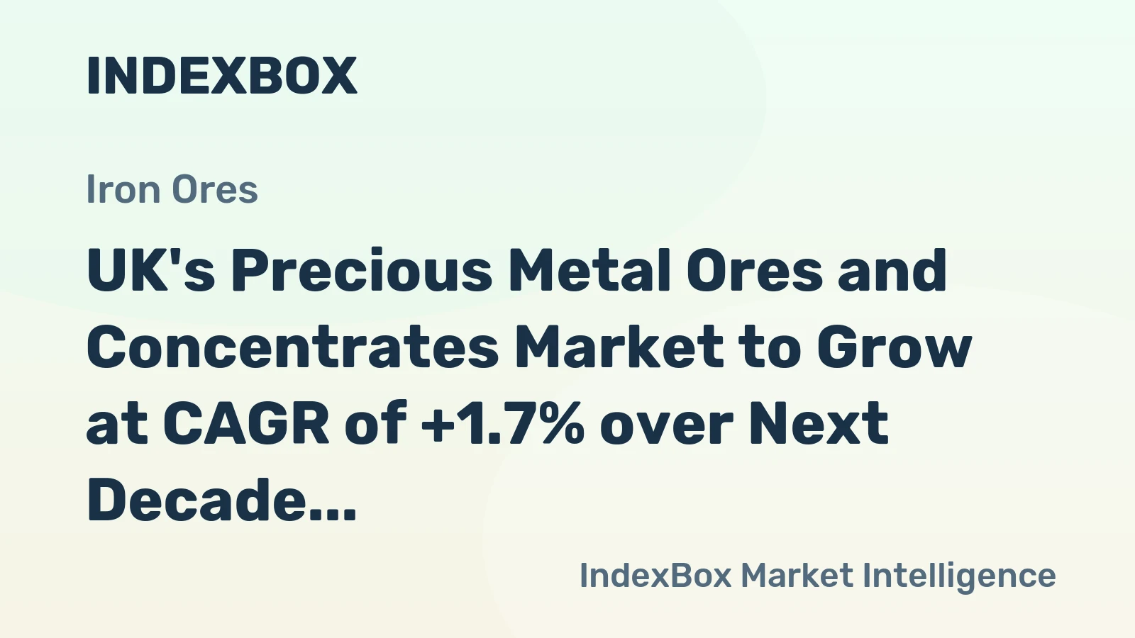 UK's Precious Metal Ores and Concentrates Market to Grow at CAGR of +1.7% over Next Decade