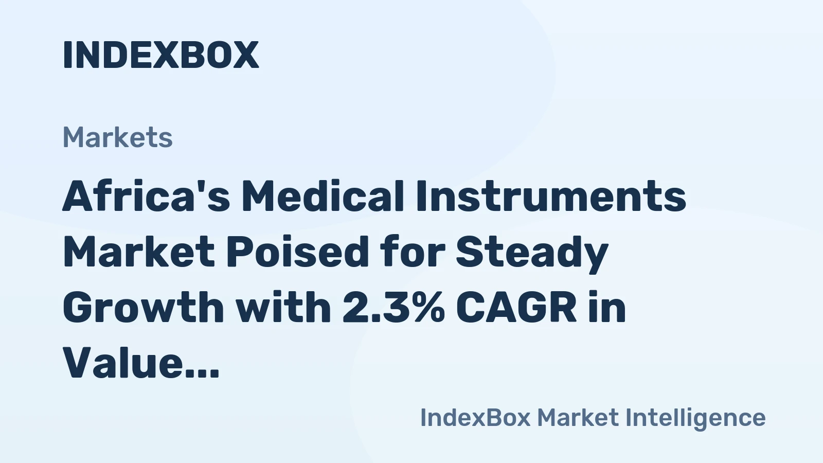 Africa's Medical Instruments Market Poised for Steady Growth with 2.3% CAGR in Value