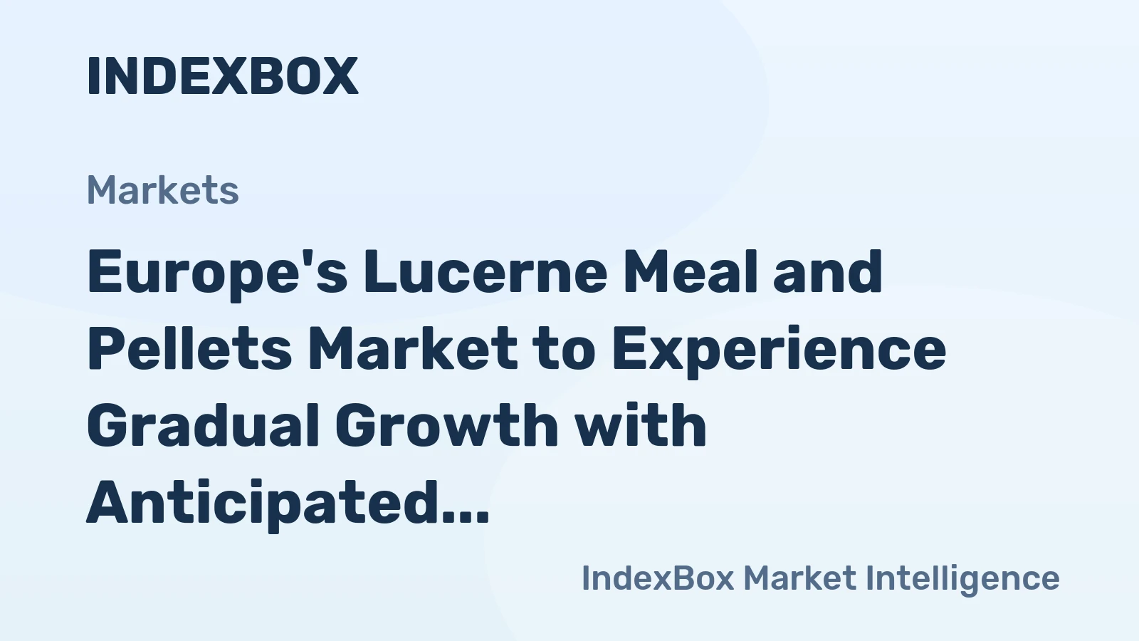 Europe's Lucerne Meal and Pellets Market to Experience Gradual Growth with Anticipated CAGR of +0.9% by 2035