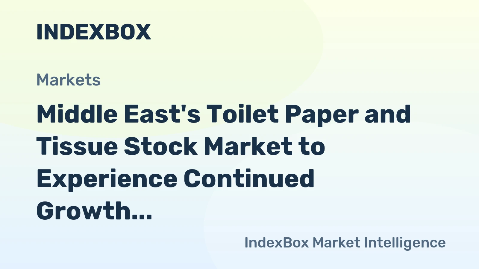 Middle East's Toilet Paper and Tissue Stock Market to Experience Continued Growth with +1.3% CAGR