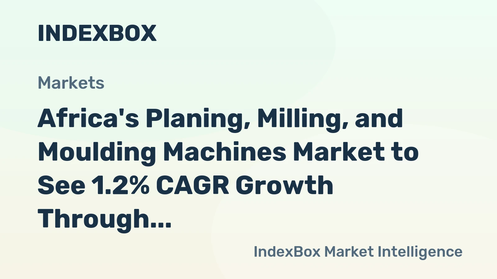 Africa's Planing, Milling, and Moulding Machines Market to See 1.2% CAGR Growth Through 2035