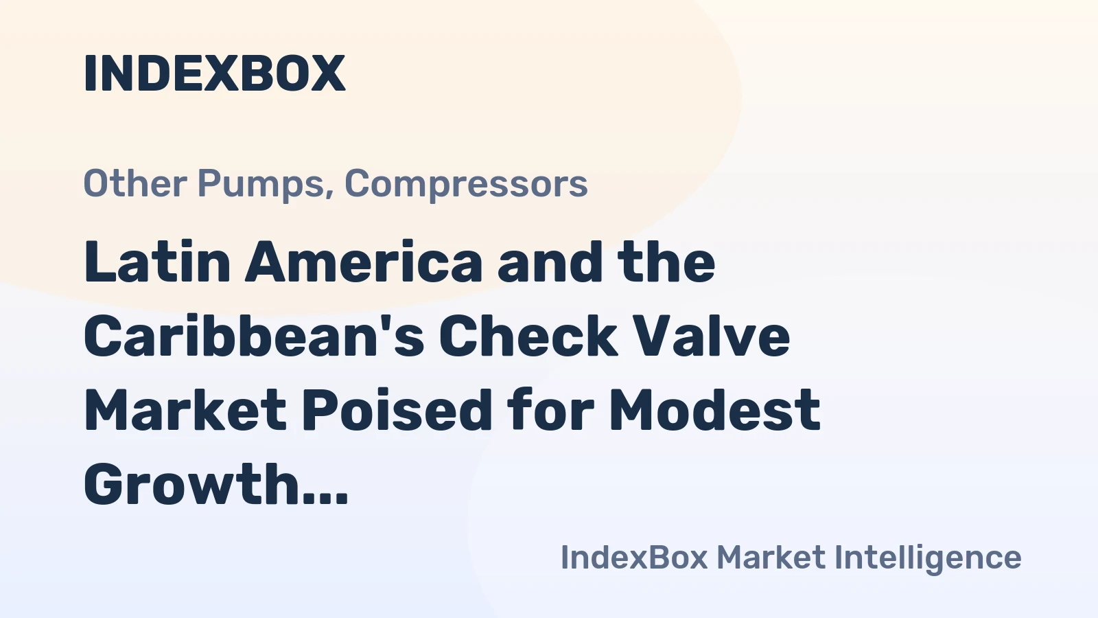 Latin America and the Caribbean's Check Valve Market Poised for Modest Growth With a 1.7% CAGR Through 2035
