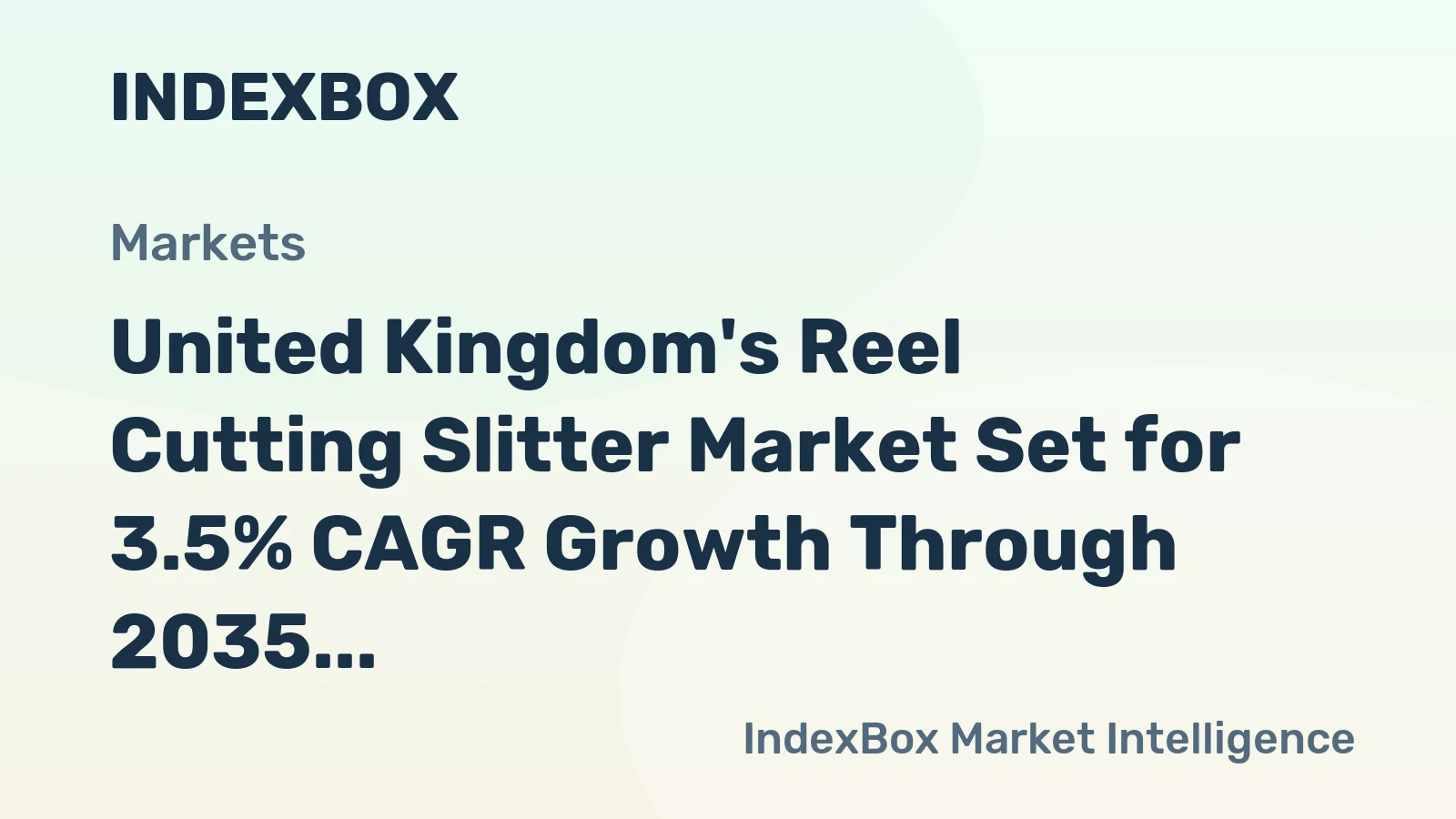 United Kingdom's Reel Cutting Slitter Market Set for 3.5% CAGR Growth Through 2035