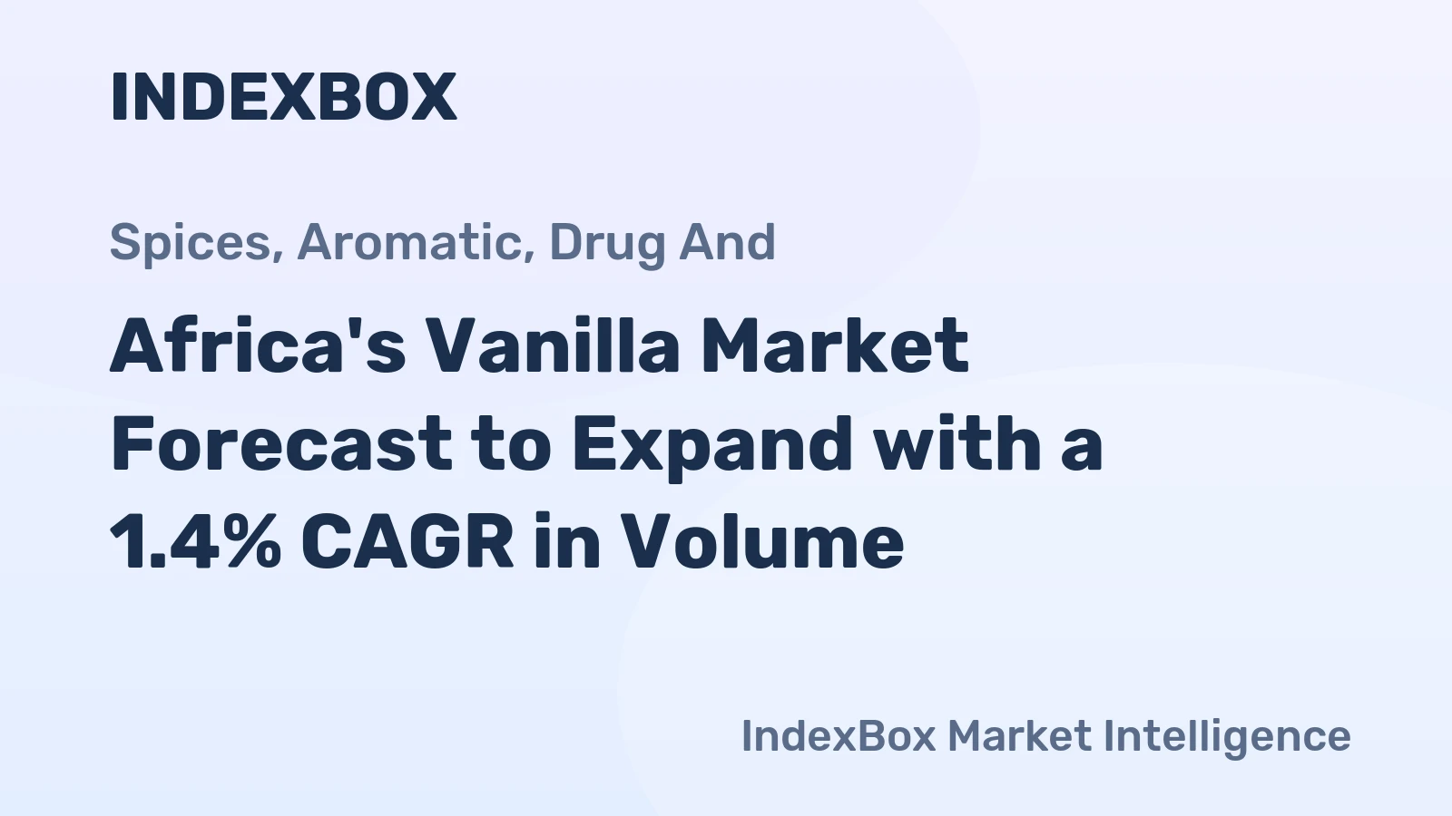 Africa's Vanilla Market Forecast to Expand with a 1.4% CAGR in Volume