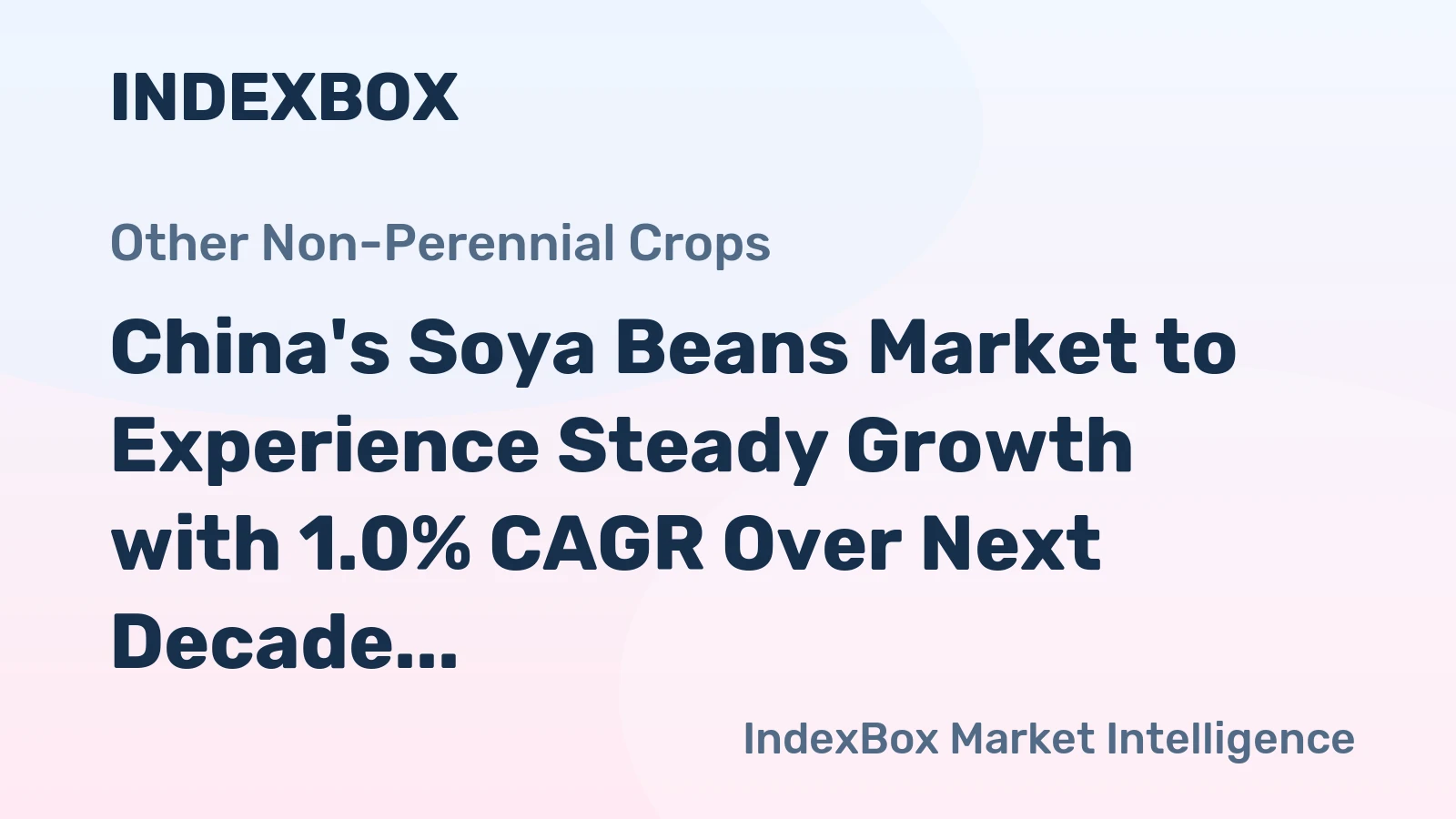 China's Soya Beans Market to Experience Steady Growth with 1.0% CAGR Over Next Decade