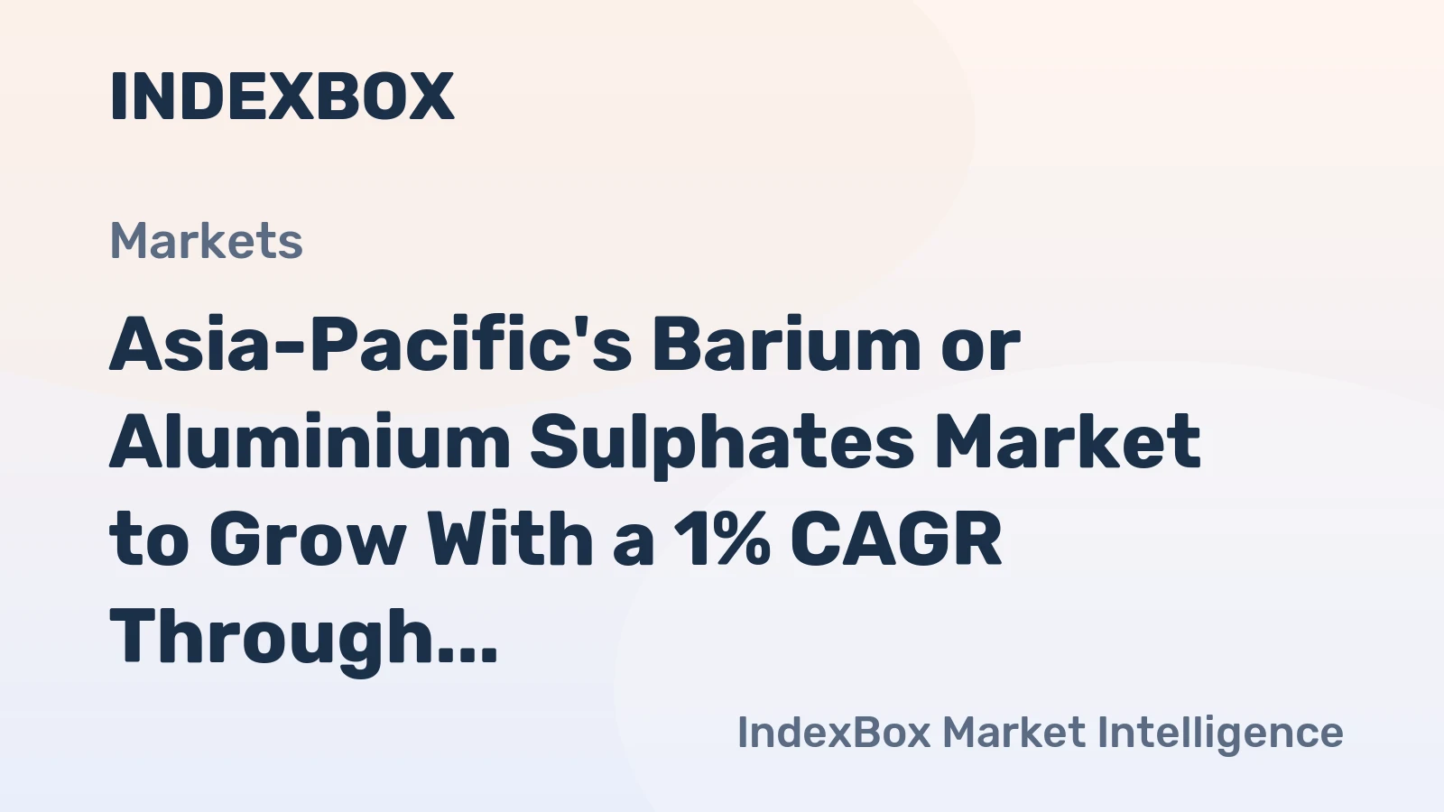 Asia-Pacific's Barium or Aluminium Sulphates Market to Grow With a 1% CAGR Through 2035