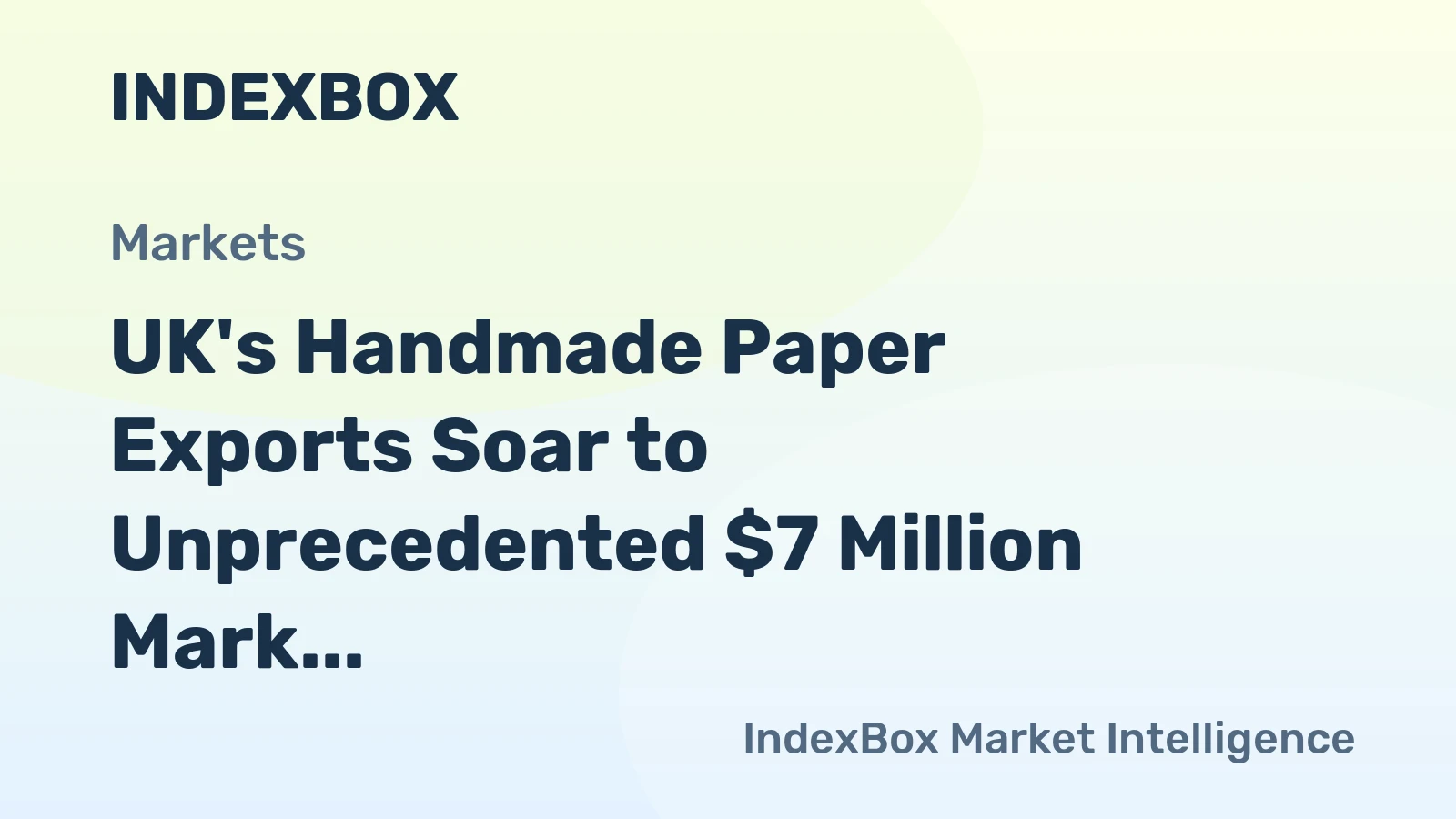 UK's Handmade Paper Exports Soar to Unprecedented $7 Million Mark in 2024