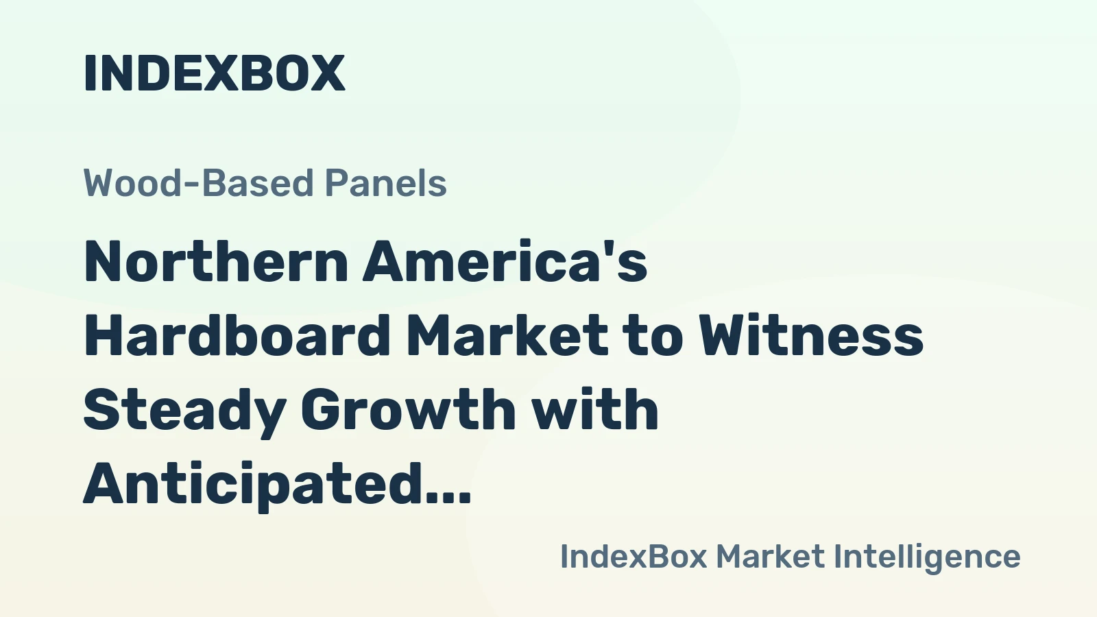 Northern America's Hardboard Market to Witness Steady Growth with Anticipated CAGR of +2.3% from 2024 to 2035, Reaching $366M by End of the Forecast Period