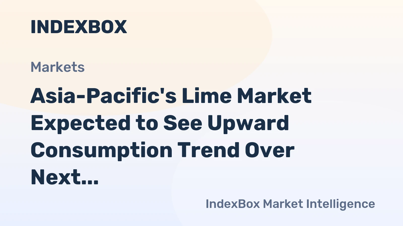 Asia-Pacific's Lime Market Expected to See Upward Consumption Trend Over Next Decade, Reaching 79M Tons in 2035