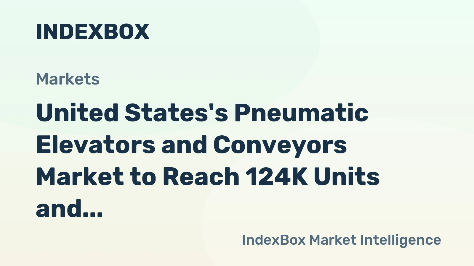 United States's Pneumatic Elevators and Conveyors Market to Reach 124K Units and $1.5B by 2035
