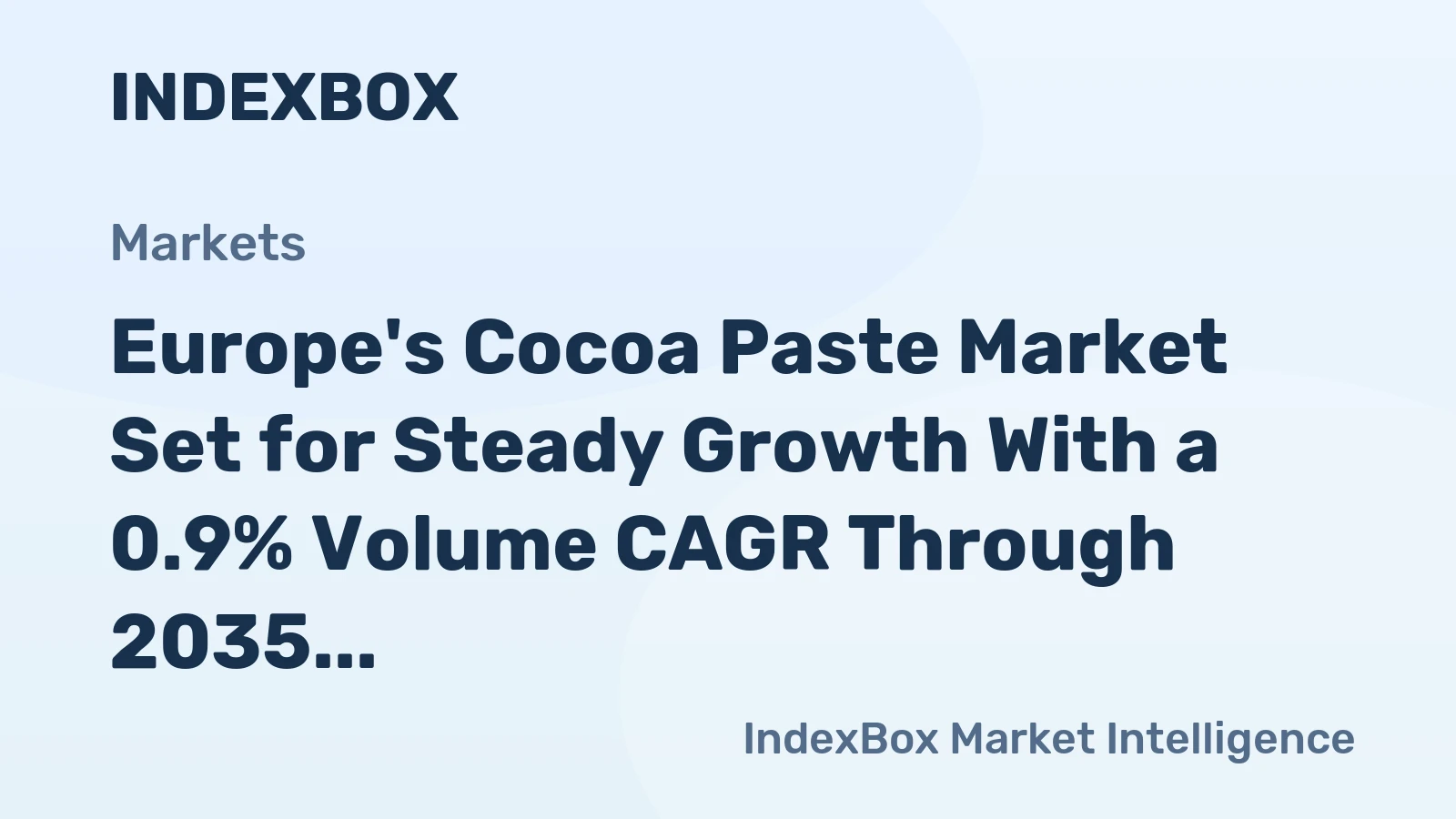 Europe's Cocoa Paste Market Set for Steady Growth With a 0.9% Volume CAGR Through 2035