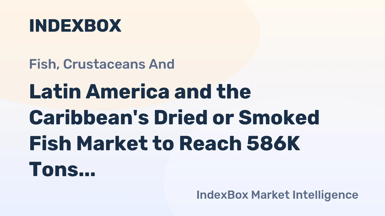 Latin America and the Caribbean's Dried or Smoked Fish Market to Reach 586K Tons and $9.1B by 2035