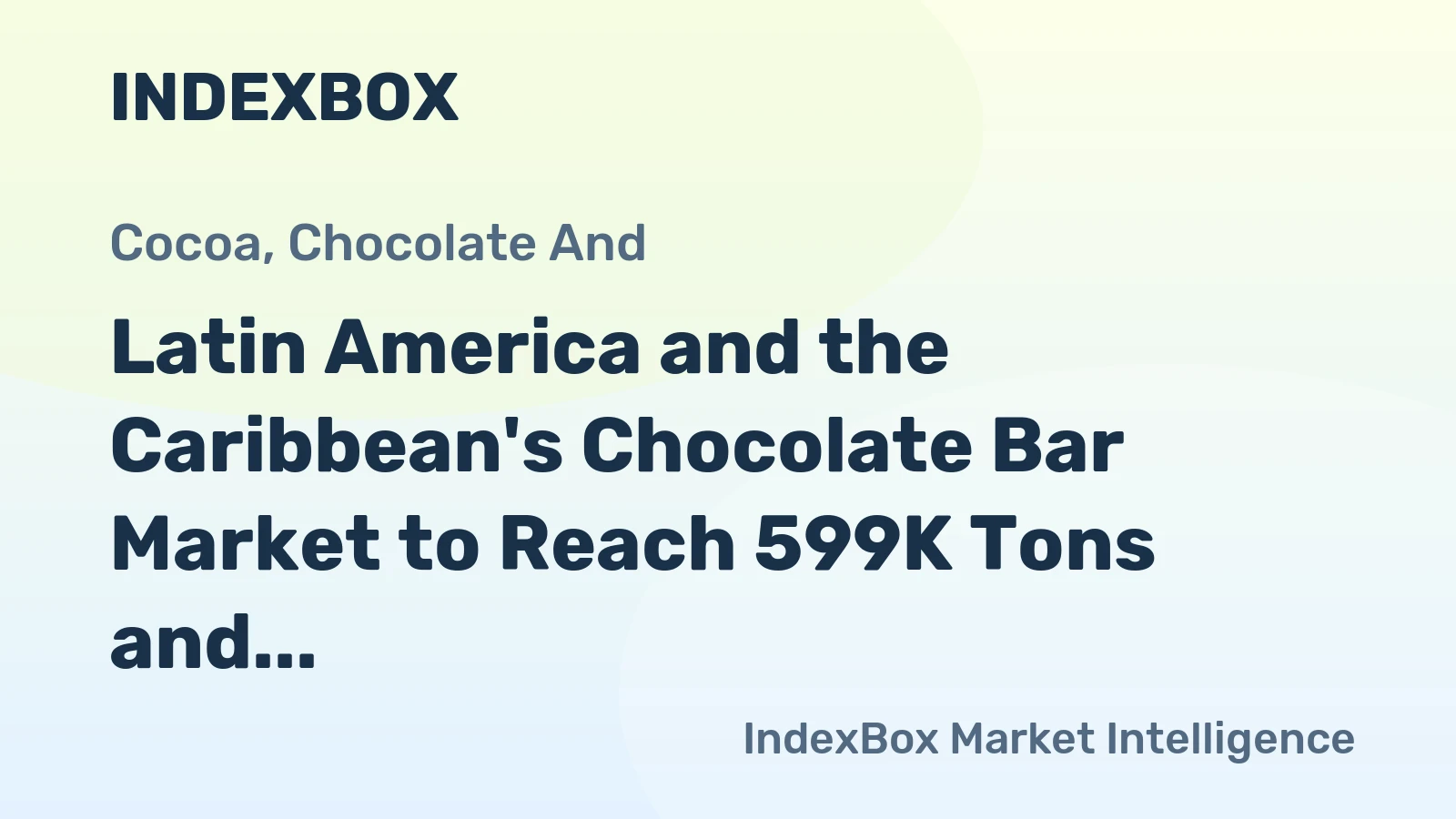 Latin America and the Caribbean's Chocolate Bar Market to Reach 599K Tons and $3.1B in Value