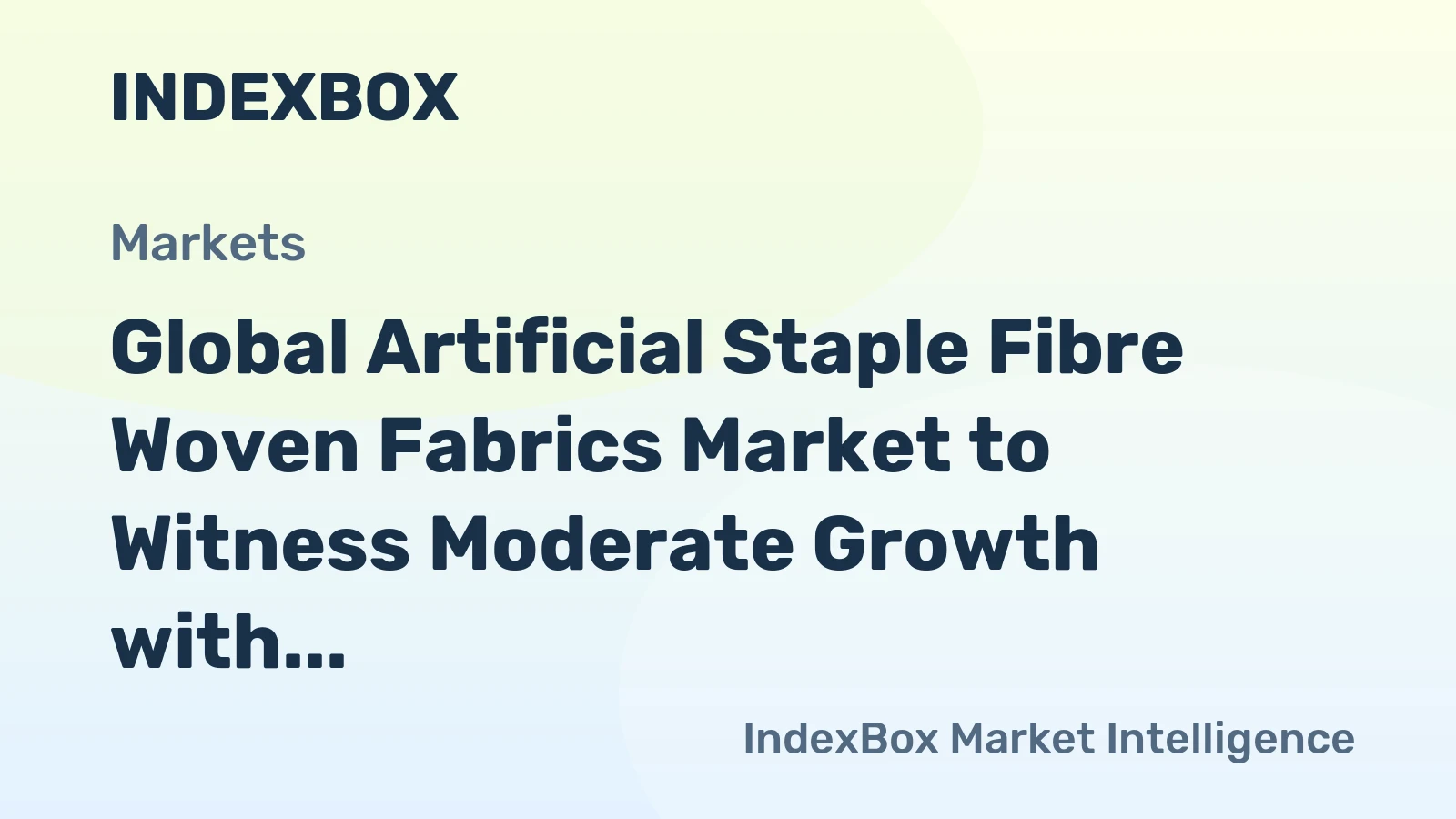 Global Artificial Staple Fibre Woven Fabrics Market to Witness Moderate Growth with a CAGR of 1.7%