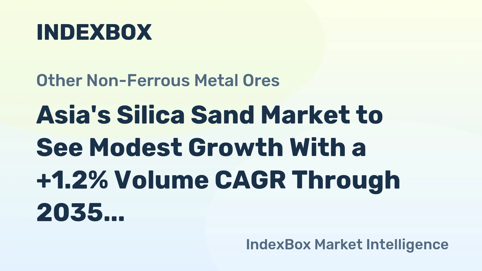 Asia's Silica Sand Market to See Modest Growth With a +1.2% Volume CAGR Through 2035