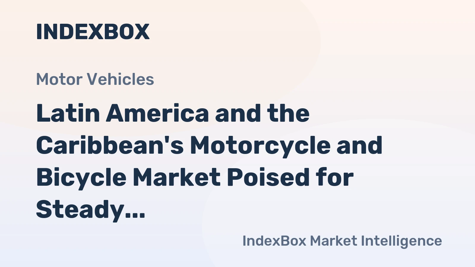 Latin America and the Caribbean's Motorcycle and Bicycle Market Poised for Steady Growth with a 2.3% Volume CAGR