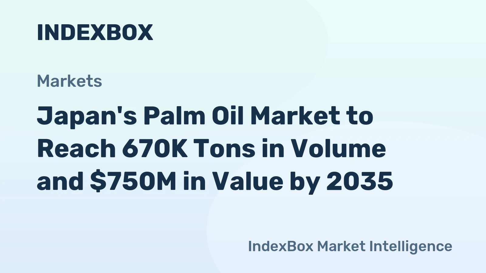 Japan's Palm Oil Market to Reach 670K Tons in Volume and $750M in Value by 2035