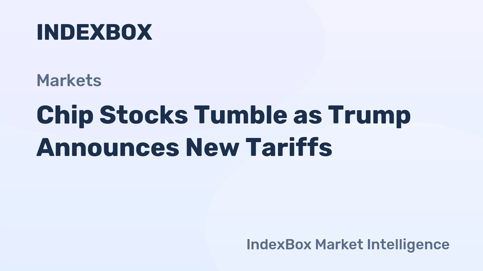 Chip Stocks Tumble as Trump Announces New Tariffs