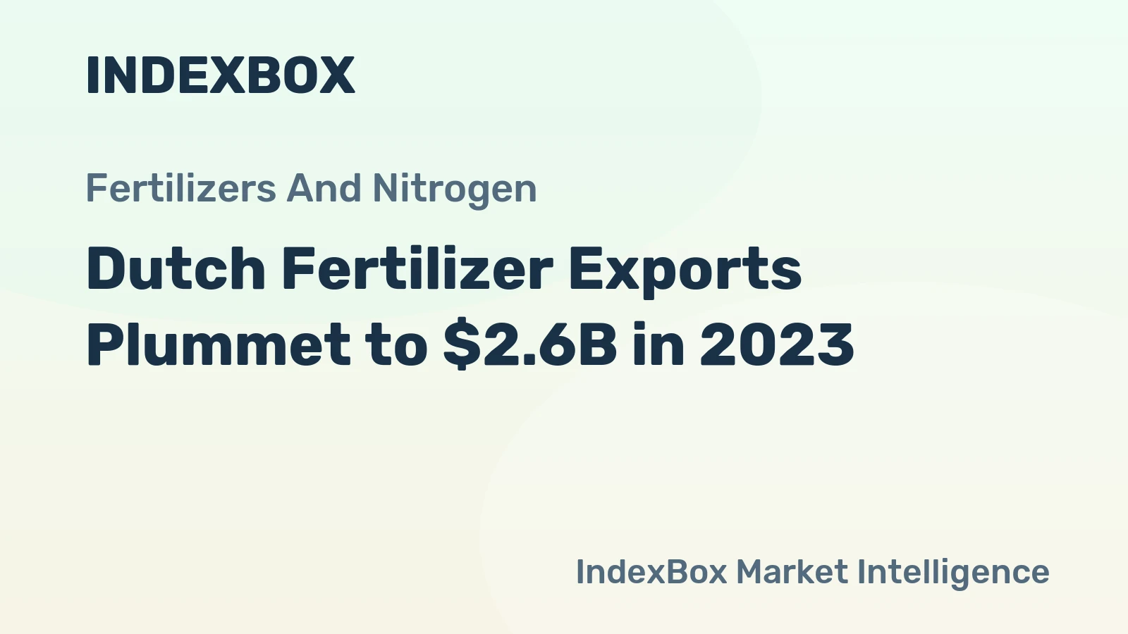 Dutch Fertilizer Exports Plummet to $2.6B in 2023
