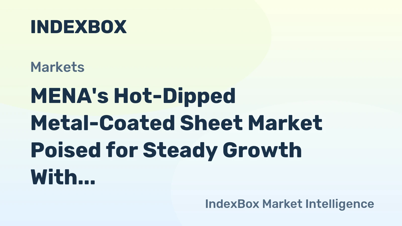 MENA's Hot-Dipped Metal-Coated Sheet Market Poised for Steady Growth With 24% Value CAGR Through 2035