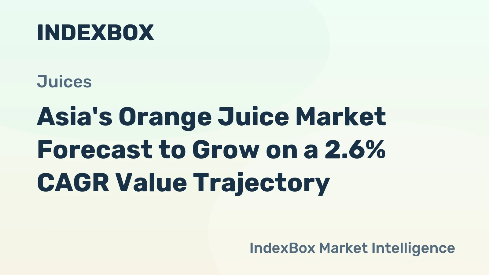 Asia's Orange Juice Market Forecast to Grow on a 2.6% CAGR Value Trajectory
