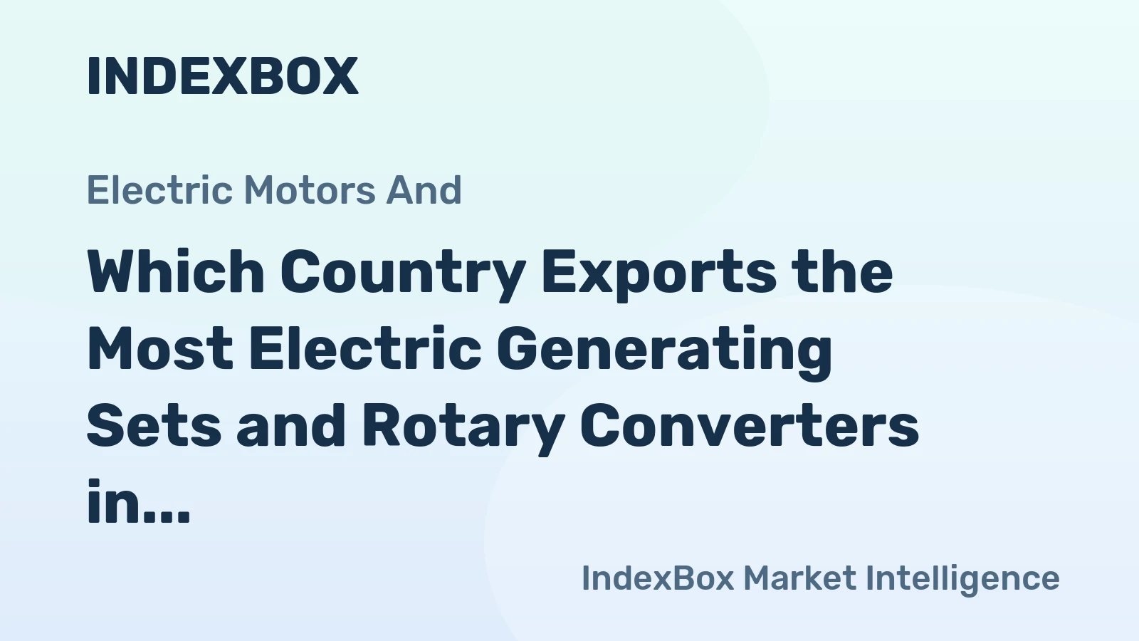Which Country Exports the Most Electric Generating Sets and Rotary Converters in the World?