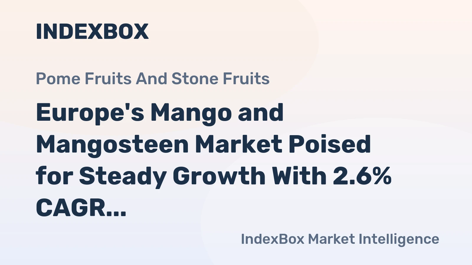 Europe's Mango and Mangosteen Market Poised for Steady Growth With 2.6% CAGR in Value Through 2035