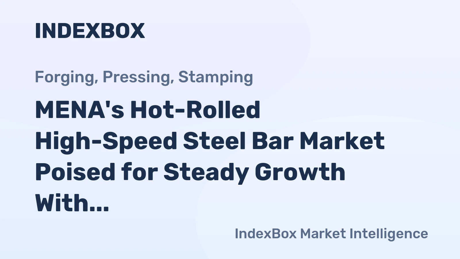 MENA's Hot-Rolled High-Speed Steel Bar Market Poised for Steady Growth With 1.1% Volume CAGR Through 2035
