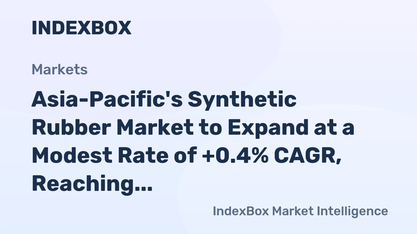 Asia-Pacific's Synthetic Rubber Market to Expand at a Modest Rate of +0.4% CAGR, Reaching $27.5B by 2035
