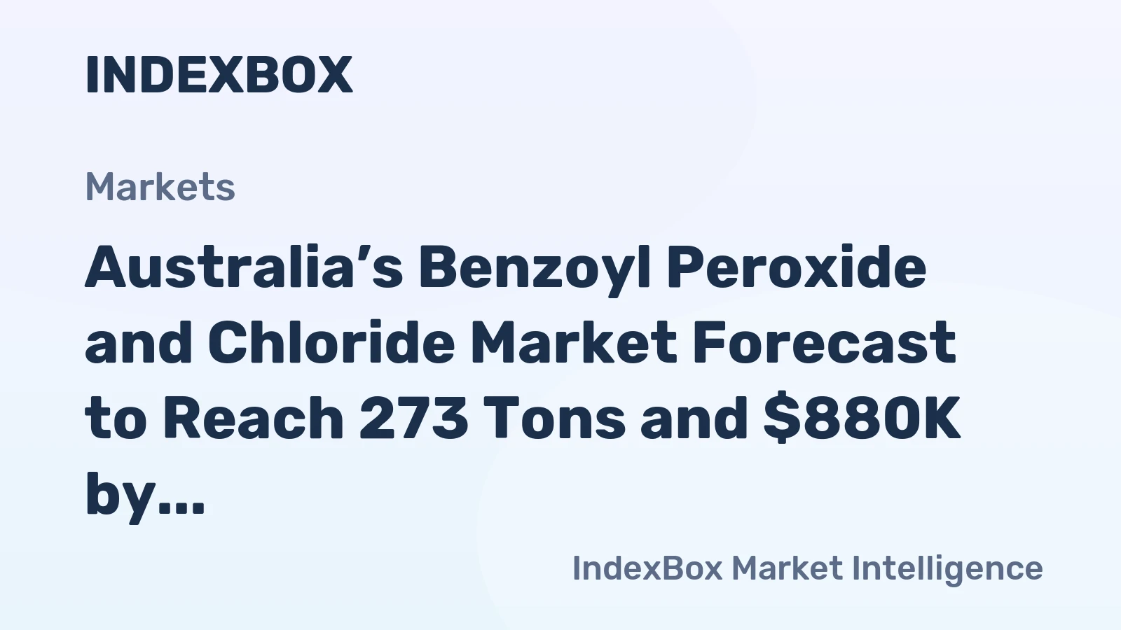 Australia’s Benzoyl Peroxide and Chloride Market Forecast to Reach 273 Tons and $880K by 2035