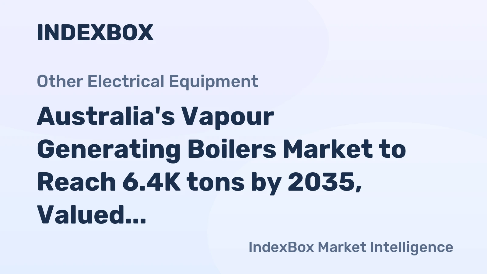 Australia's Vapour Generating Boilers Market to Reach 6.4K tons by 2035, Valued at $65M