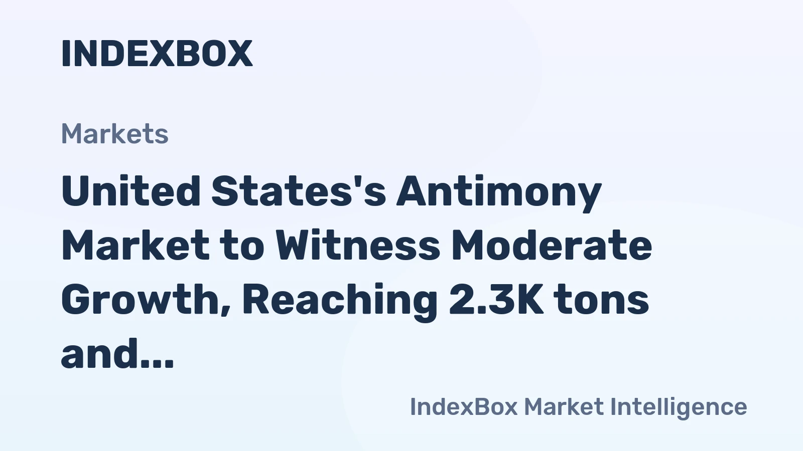 United States's Antimony Market to Witness Moderate Growth, Reaching 2.3K tons and $31M by 2035