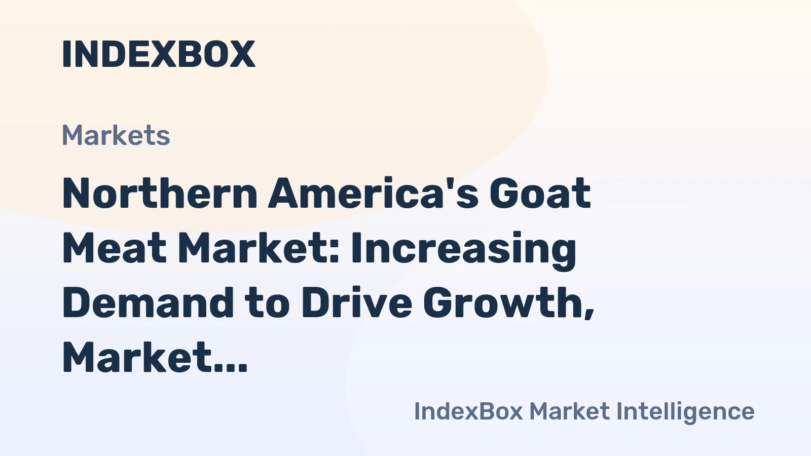Northern America's Goat Meat Market: Increasing Demand to Drive Growth, Market Volume Expected to Reach 38K Tons and Market Value to Hit $235M by 2035
