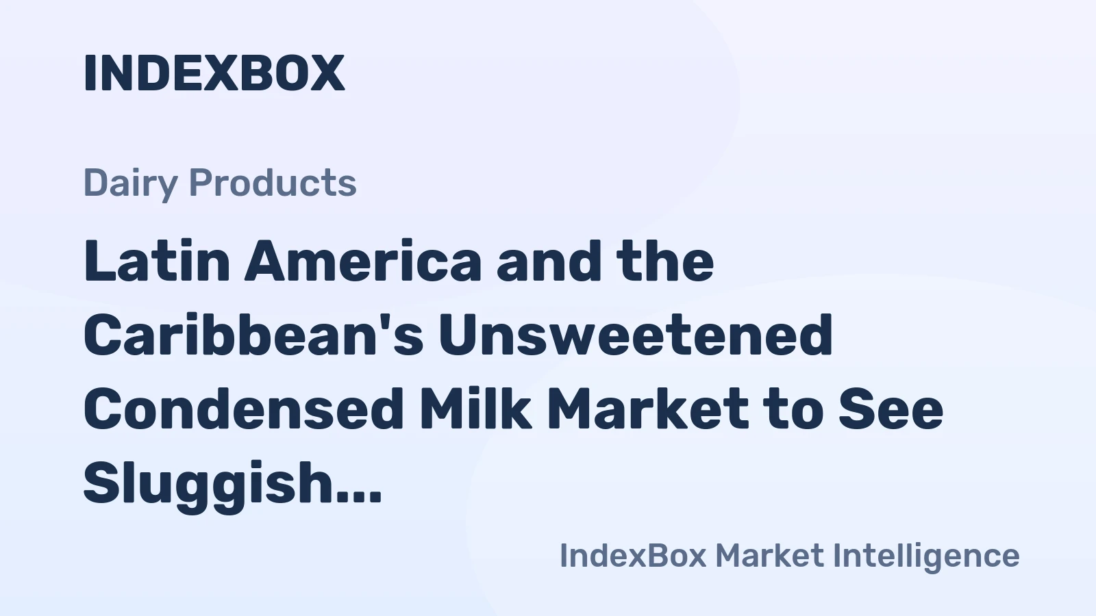 Latin America and the Caribbean's Unsweetened Condensed Milk Market to See Sluggish +0.8% CAGR Growth Through 2035