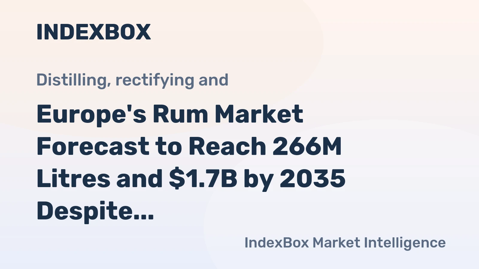 Europe's Rum Market Forecast to Reach 266M Litres and $1.7B by 2035 Despite Recent Contraction