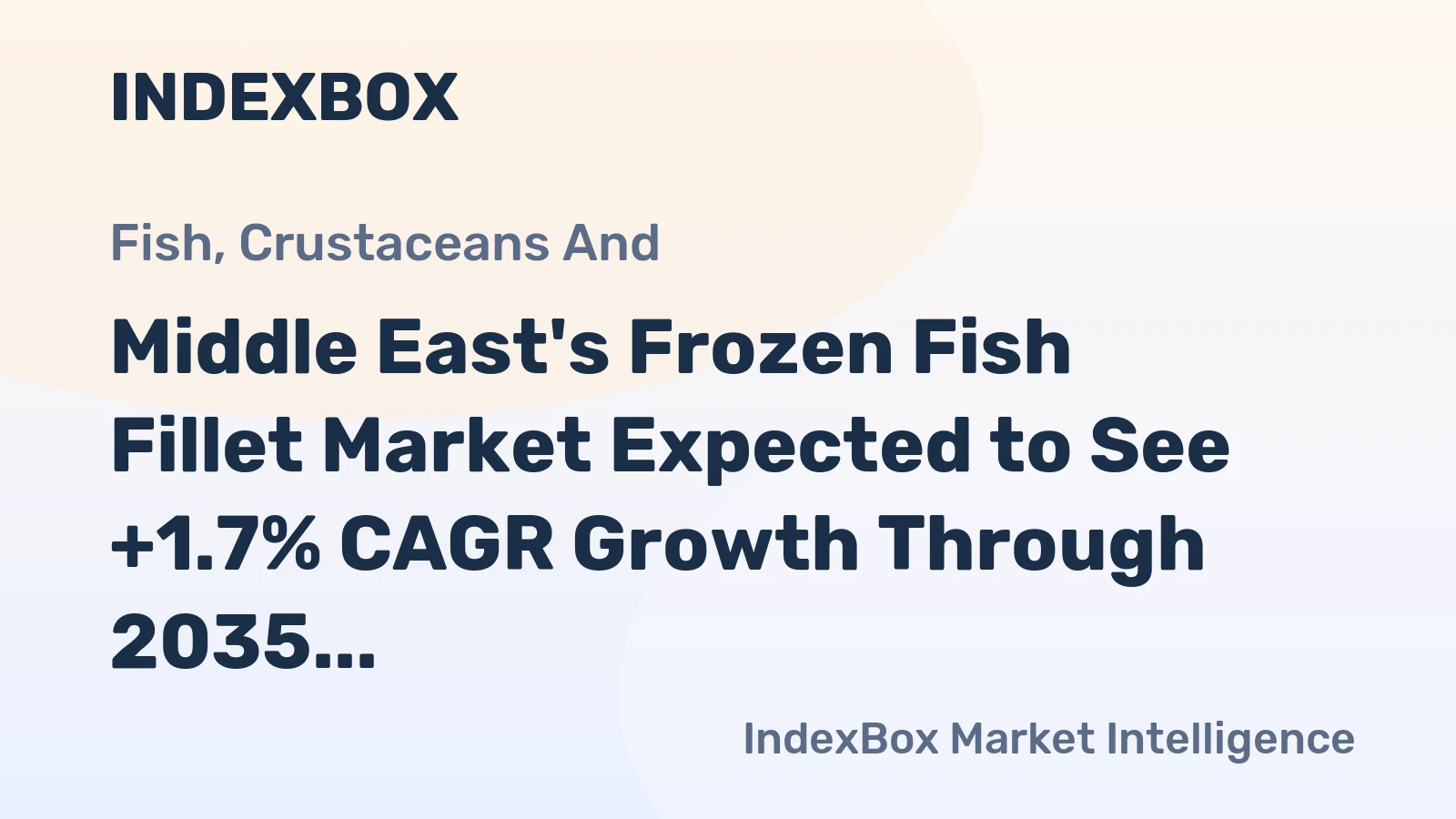 Middle East's Frozen Fish Fillet Market Expected to See +1.7% CAGR Growth Through 2035