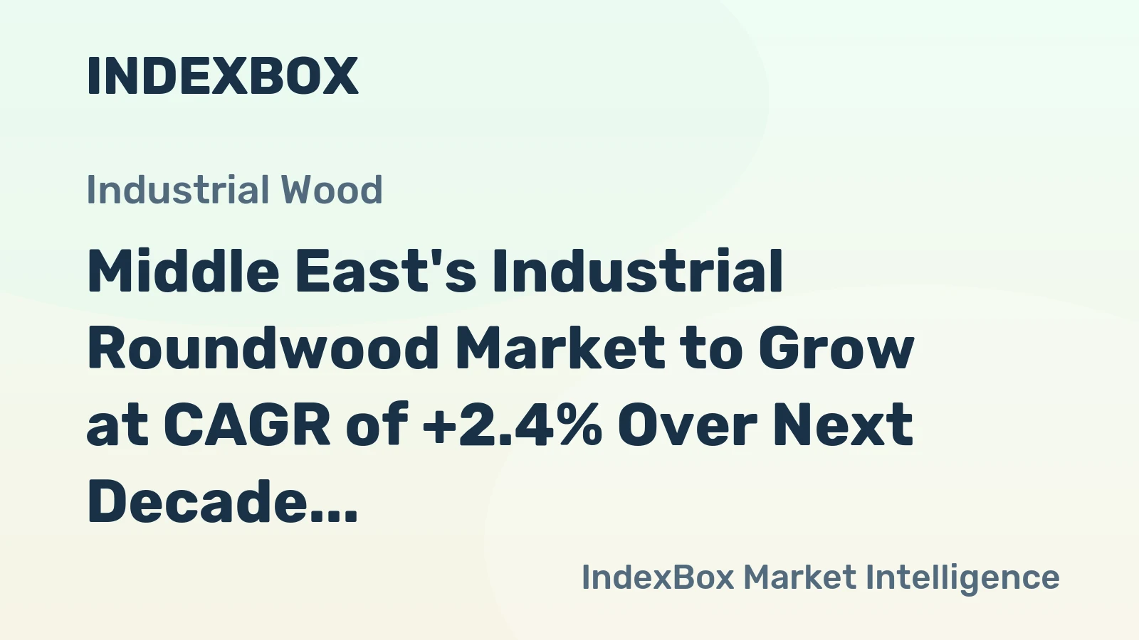 Middle East's Industrial Roundwood Market to Grow at CAGR of +2.4% Over Next Decade, Reaching $38M by 2035