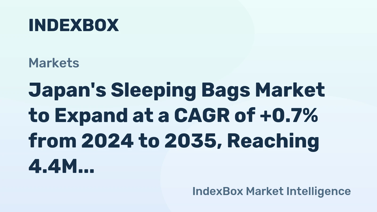 Japan's Sleeping Bags Market to Expand at a CAGR of +0.7% from 2024 to 2035, Reaching 4.4M Units