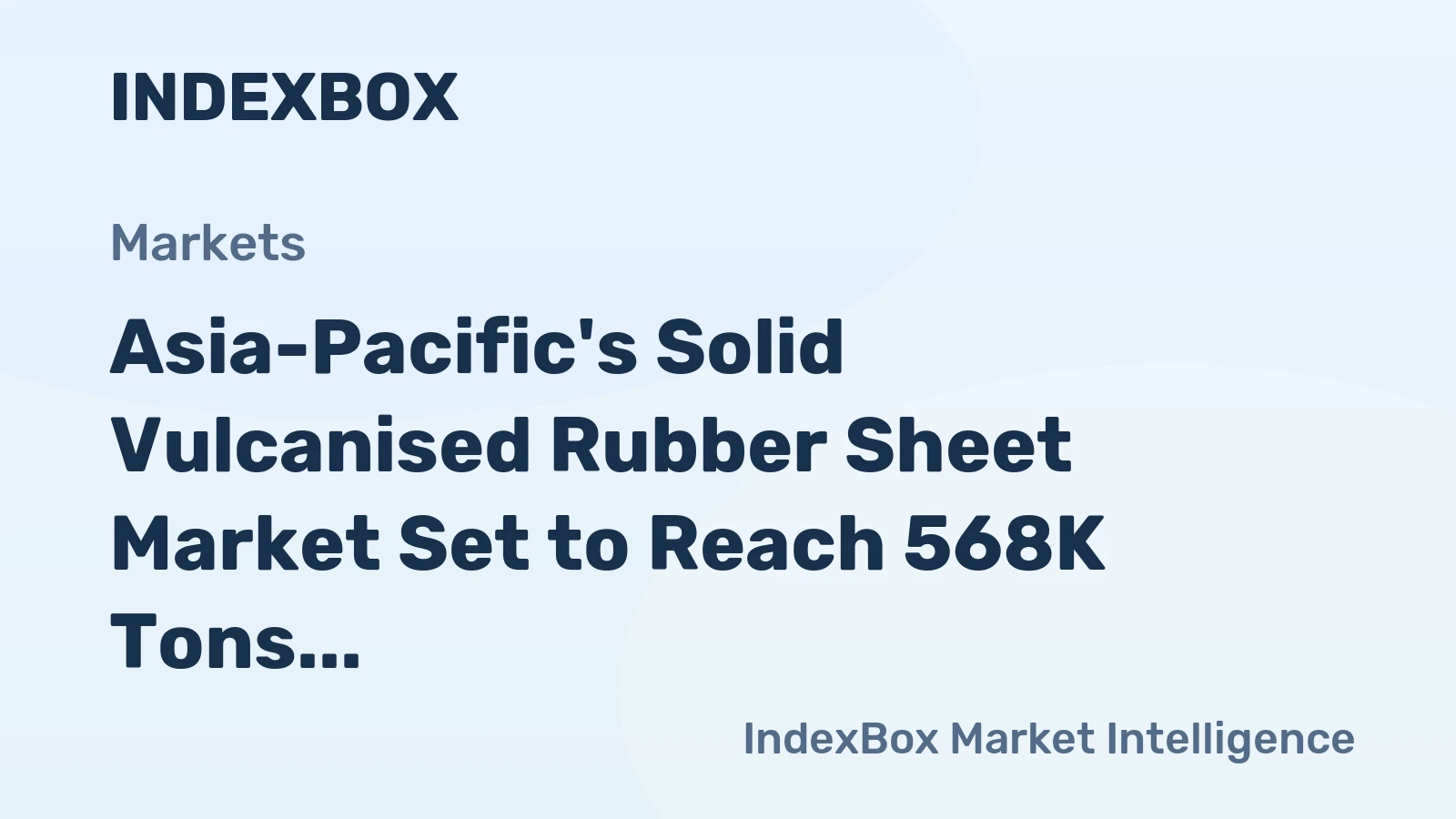 Asia-Pacific's Solid Vulcanised Rubber Sheet Market Set to Reach 568K Tons and $2.3B by 2035