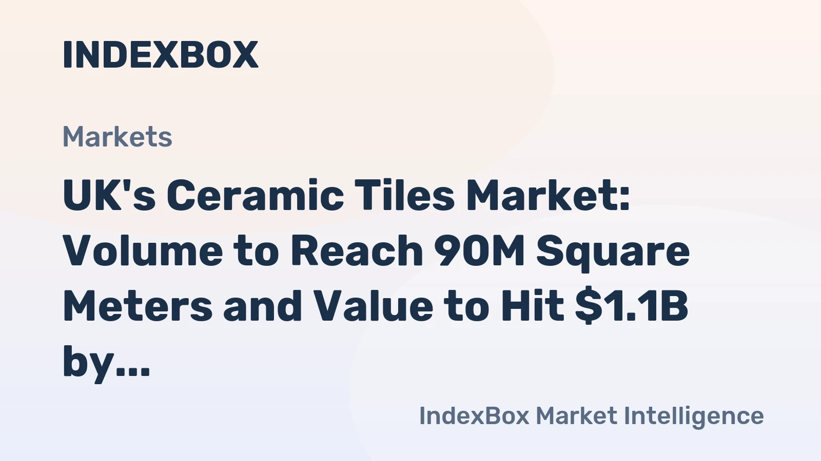 UK's Ceramic Tiles Market: Volume to Reach 90M Square Meters and Value to Hit $1.1B by 2035