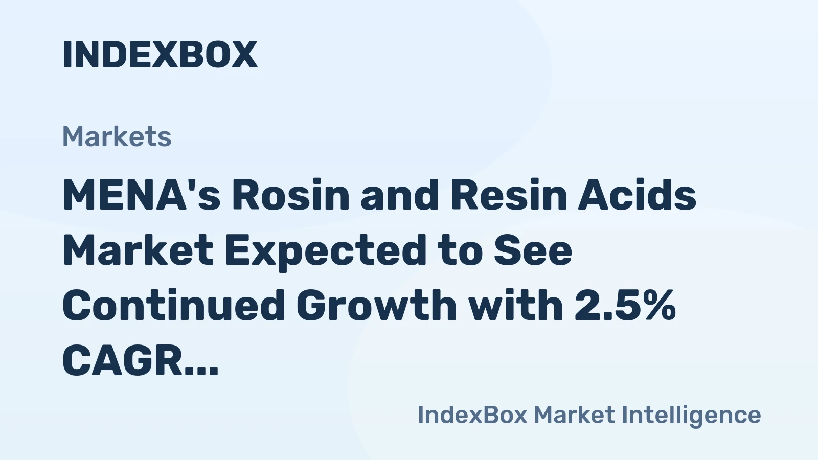 MENA's Rosin and Resin Acids Market Expected to See Continued Growth with 2.5% CAGR