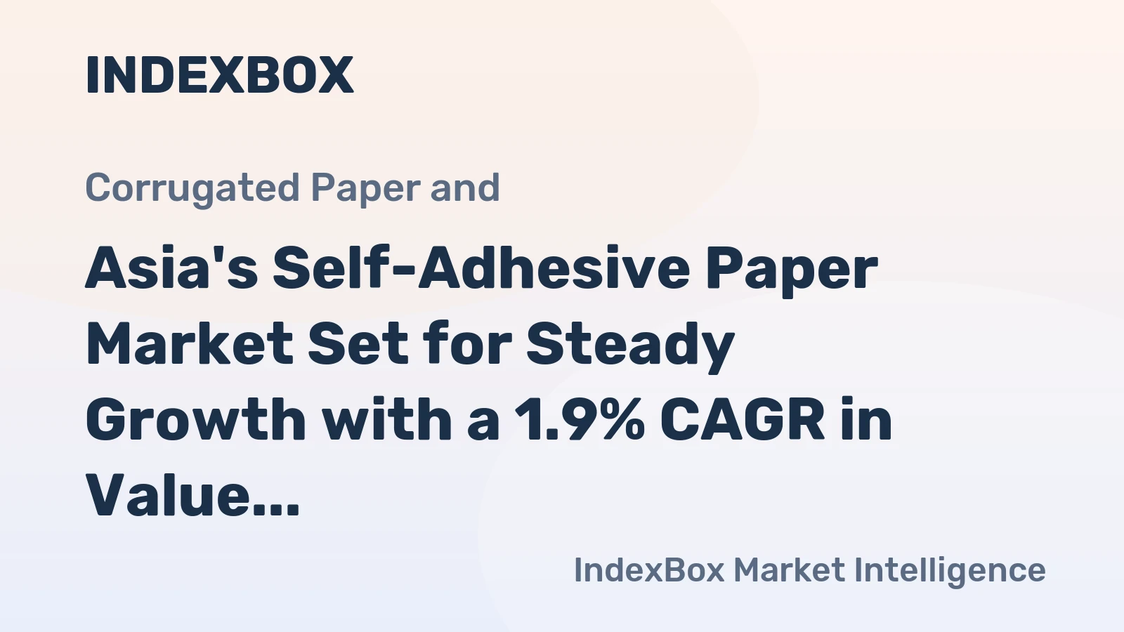 Asia's Self-Adhesive Paper Market Set for Steady Growth with a 1.9% CAGR in Value