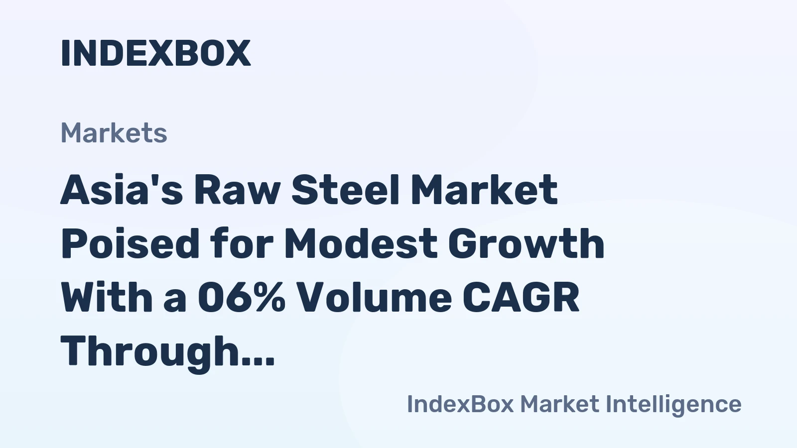 Asia's Raw Steel Market Poised for Modest Growth With a 06% Volume CAGR Through 2035