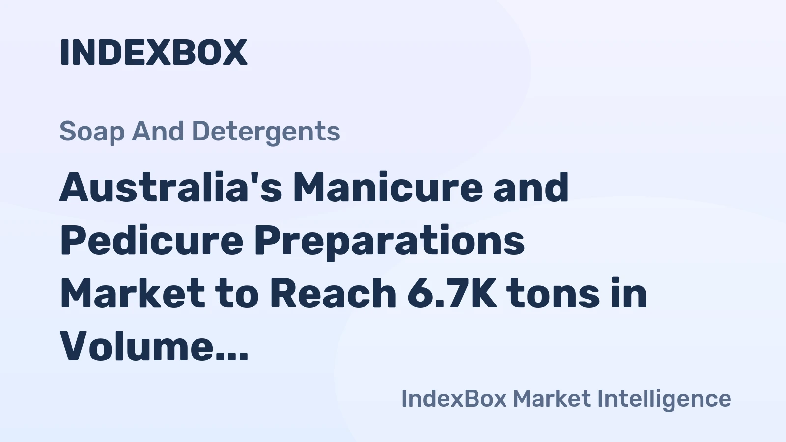 Australia's Manicure and Pedicure Preparations Market to Reach 6.7K tons in Volume and $177M in Value by 2035