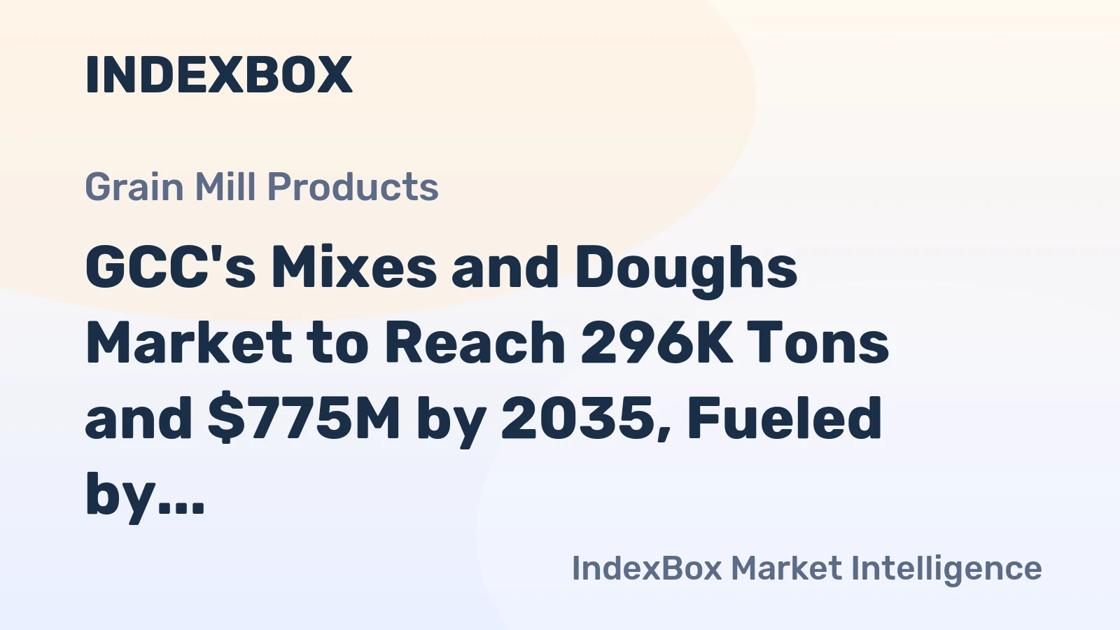 GCC's Mixes and Doughs Market to Reach 296K Tons and $775M by 2035, Fueled by Increasing Demand