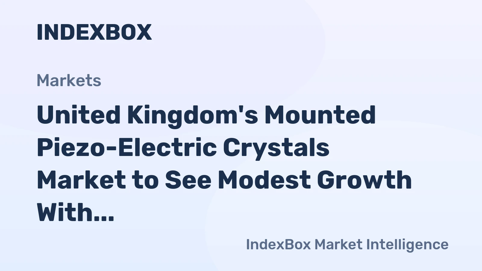 United Kingdom's Mounted Piezo-Electric Crystals Market to See Modest Growth With 3% CAGR in Value Through 2035