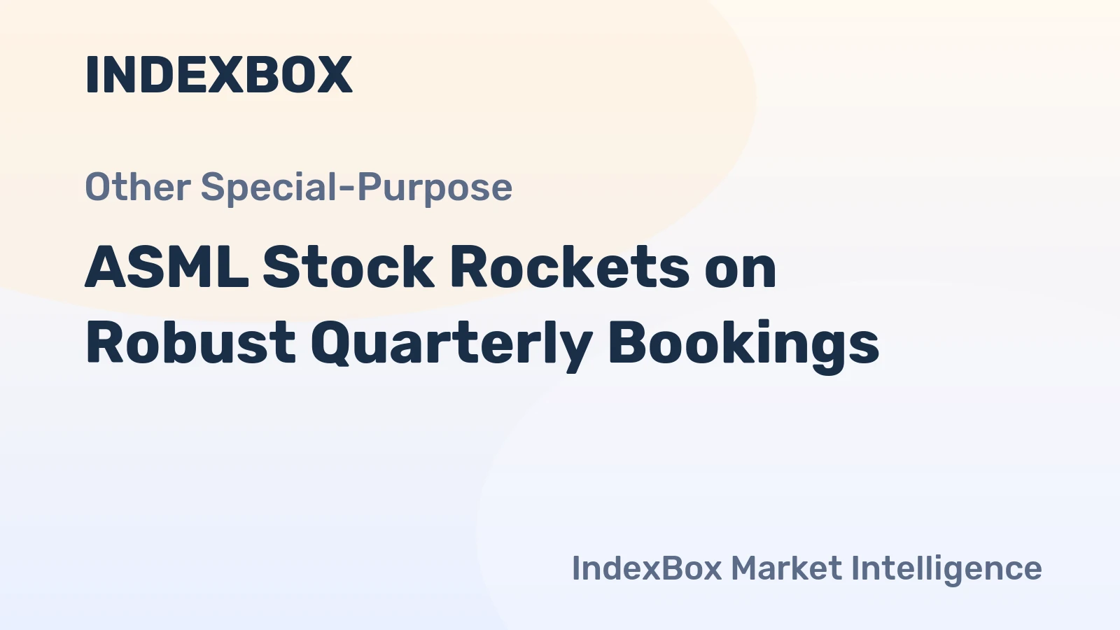 ASML Stock Rockets on Robust Quarterly Bookings