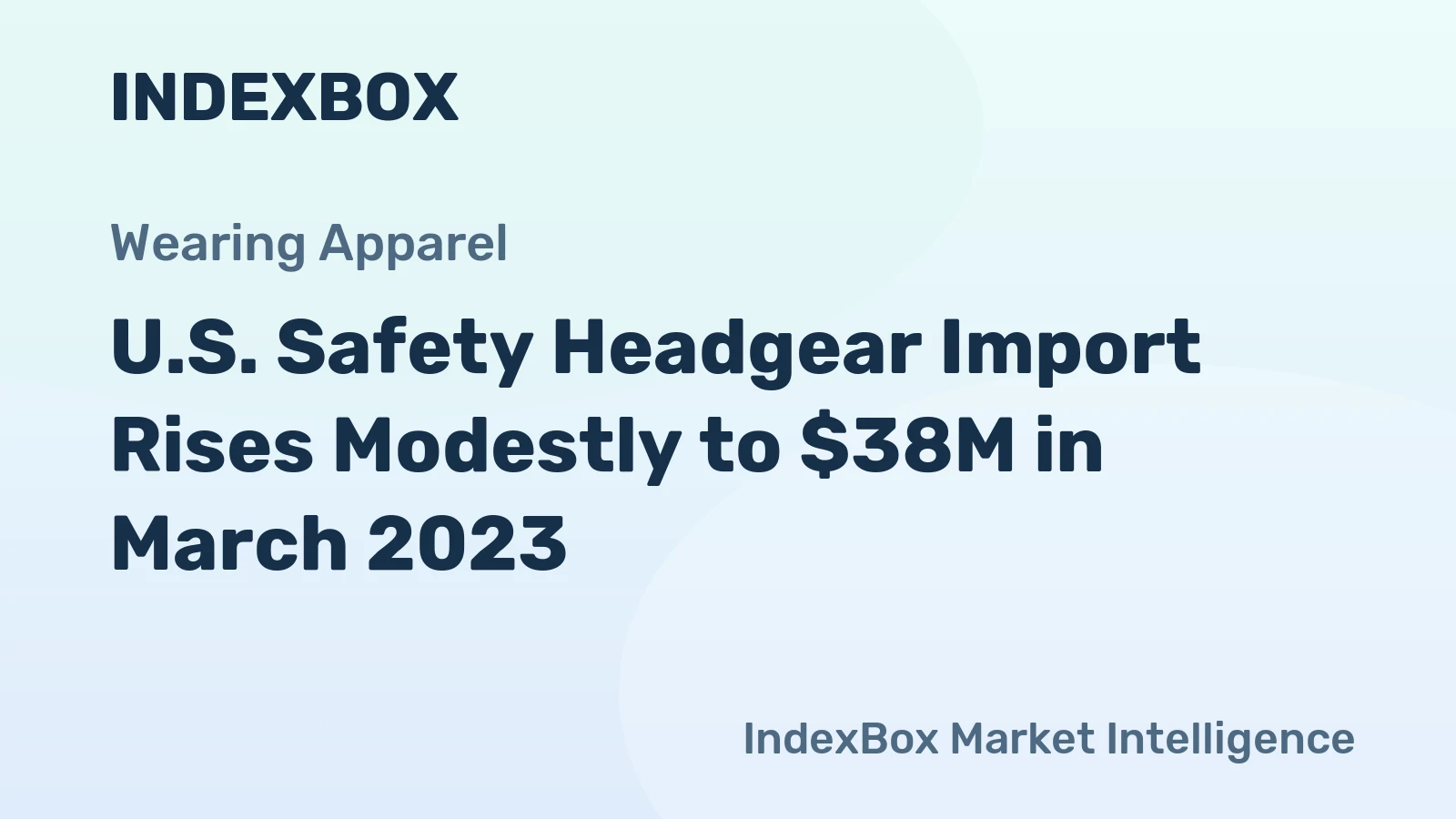 U.S. Safety Headgear Import Rises Modestly to $38M in March 2023